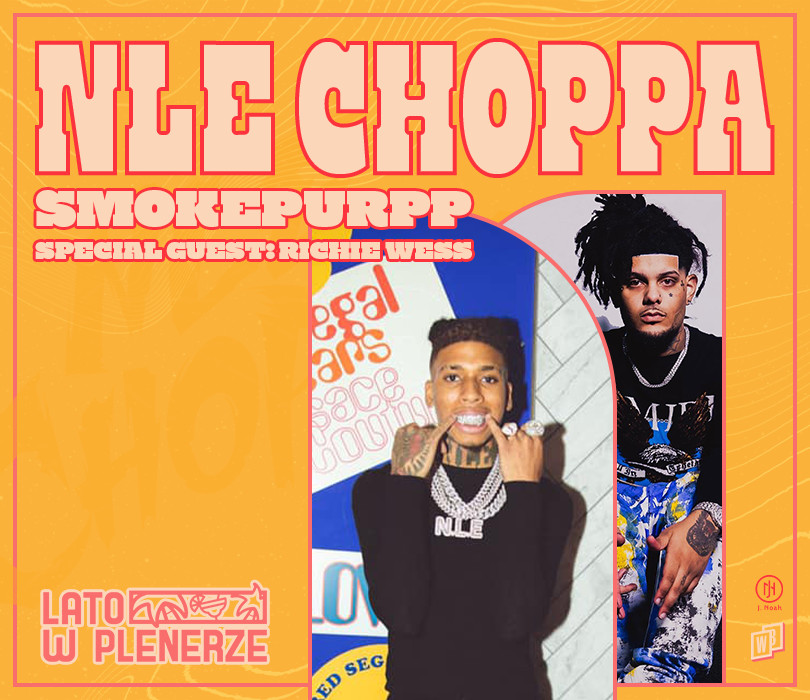 NLE CHOPPA + SMOKEPURPP | Lato w Plenerze 2022 | Bilety na koncert ...